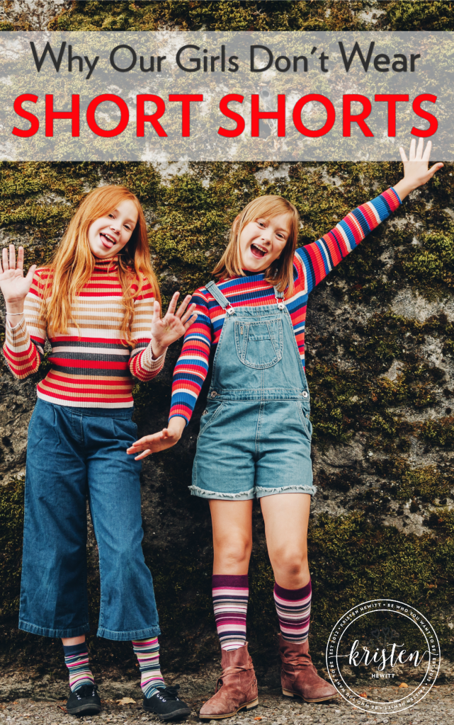 Why Our Girls Don T Wear Short Shorts Kristen Hewitt